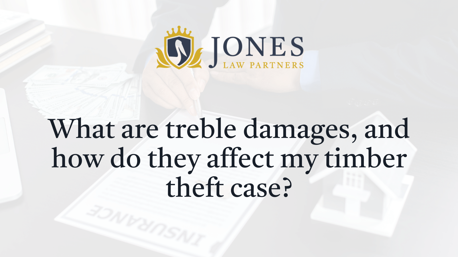 What are treble damages, and how do they affect my timber theft case?